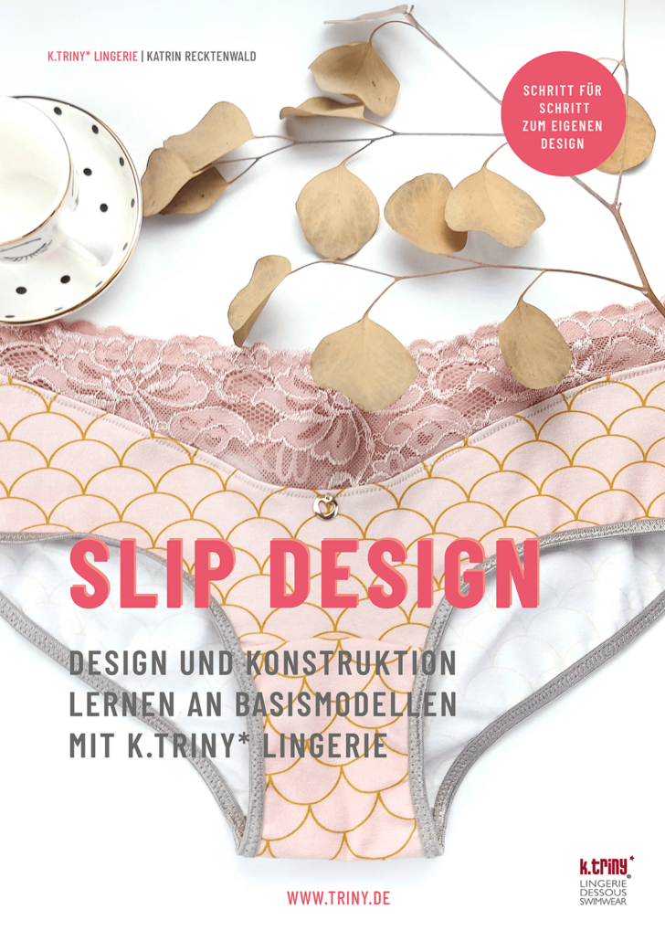 Slip Design Buch, Hardcover* - k.triny* - Unterwäsche Schnittmuster